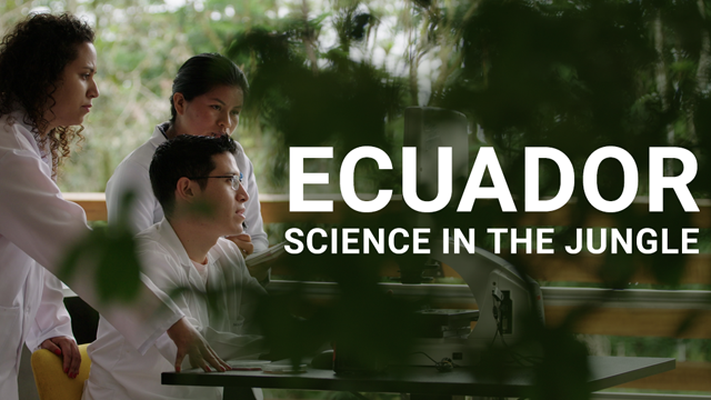 Ecuador, Science in the Jungle
