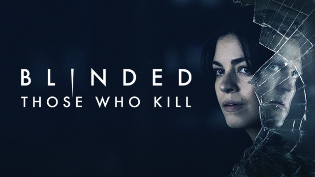 Blinded: Those Who Kill